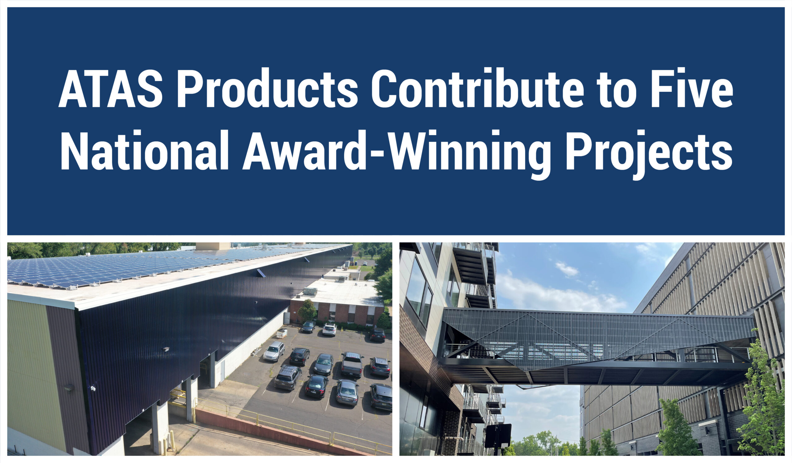 ATAS Products Contribute to Five National Award-Winning Projects | ATAS International, Inc.